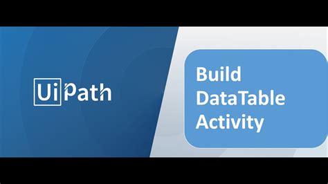 Uipath Build Data Table Activity Youtube