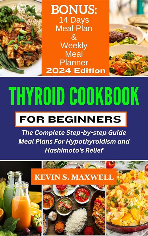 Thyroid Cookbook For Beginners The Complete Step By Step Guide Meal