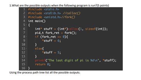 Solved What Are The Possible Outputs When The Following