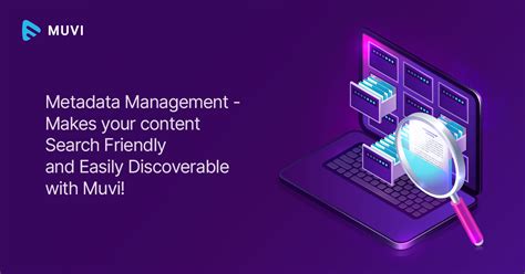 Metadata Management Makes Your Content Search Friendly And Easily