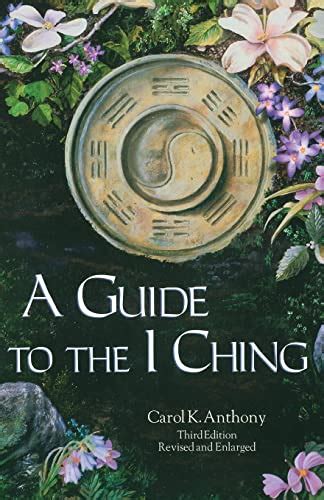 A Guide To The I Ching Summary Of Key Ideas And Review Carol K