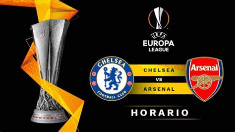 Chelsea Arsenal Hora Y Dónde Ver La Final De La Europa League