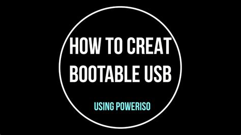 How To Create Bootable Usb Any Operating System Using Poweriso Youtube