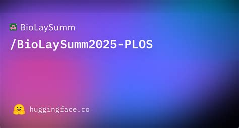 BioLaySumm BioLaySumm2025 PLOS At Main
