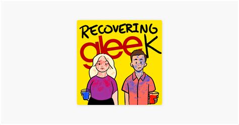 ‎recovering Gleek A Glee Podcast On Apple Podcasts