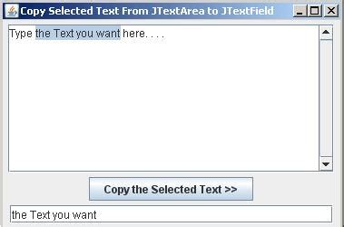 Copy Selected Text From Jtextarea To Jtextfield Java Program And