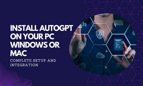 Install Autogpt On Windows Or Mac Pc Foryou By Rehankhan Fiverr