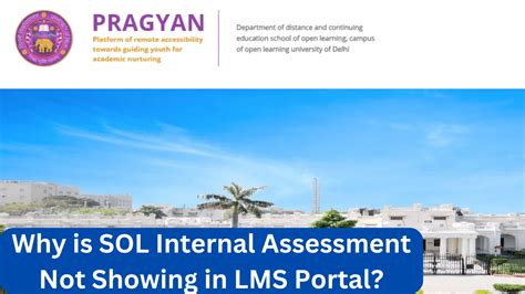 Why Is SOL Internal Assessment Not Showing In LMS Portal