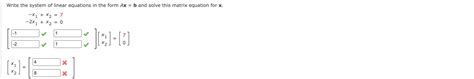 Solved Write The System Of Linear Equations In The Form Ax B Chegg