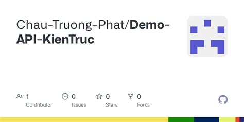 GitHub Chau Truong Phat Demo API KienTruc