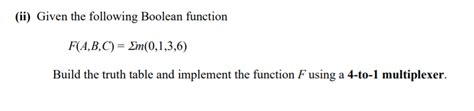 Solved Ii Given The Following Boolean Function F A B C Chegg