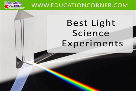 Exploring Light 15 Fun And Educational Experiments Education Corner