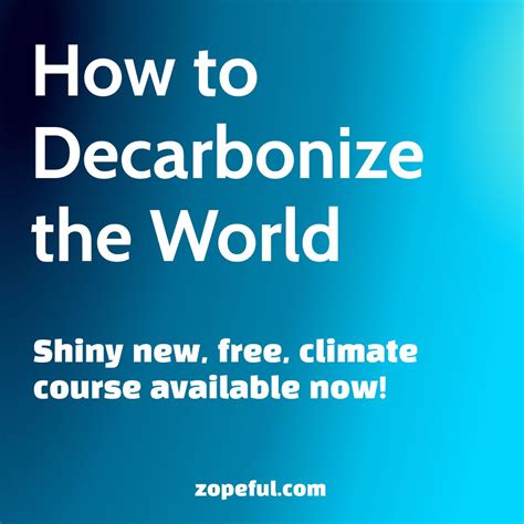Zopeful Introduces New Course On Decarbonizing The World Zopeful Climate Posted On The Topic