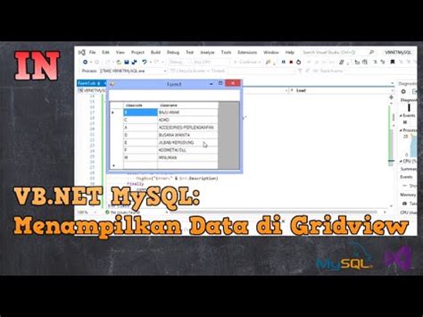 Vb Net Mysql Bagaimana Cara Menampilkan Data Di Gridview Youtube