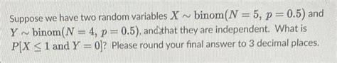 Solved Suppose We Have Two Random Variables Chegg