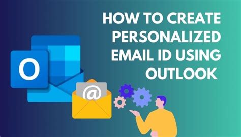How To Create Personalized Email Id Using Outlook 2024