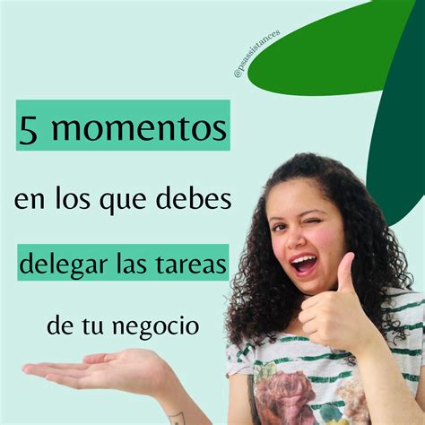 5 Momentos En Los Que Deberías Delegar Las Tareas De Tu Negocio Blog