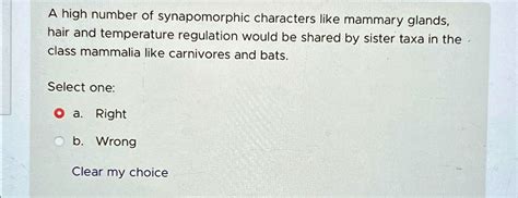 Solved A High Number Of Synapomorphic Characters Like Mammary Glands Hair And Temperature
