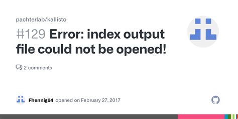 Error Index Output File Could Not Be Opened Issue Pachterlab