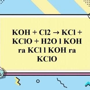 KOH Cl KCl KClO H O L KOH Ra KCl L KOH Ra KClO