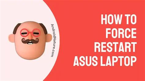 How To Force Restart Asus Laptop Android Nature