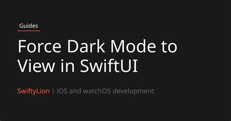Force Dark Mode To View In Swiftui Swiftylion Rswiftui