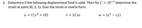 Solved Determine If The Following Displacement Field Is