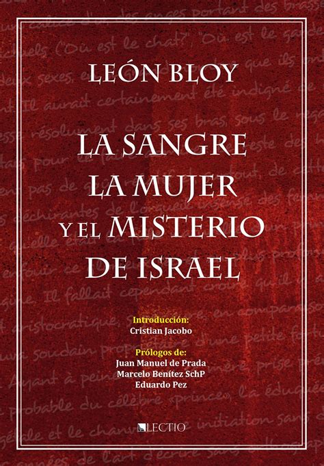 En Gloria Y Majestad León Bloy La Sangre La Mujer Y El Misterio De