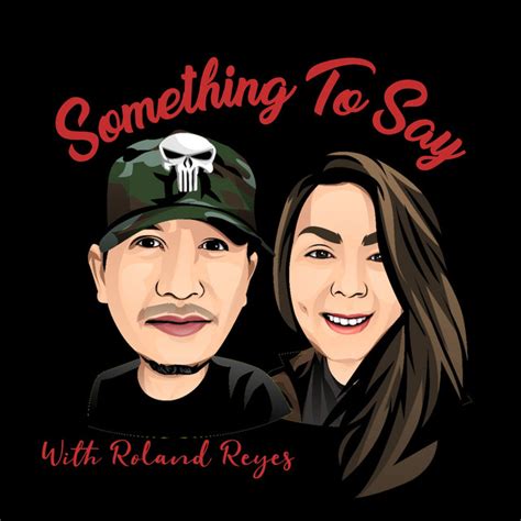 Do You Sprinkle When You Tinkle Something To Say With Roland Reyes