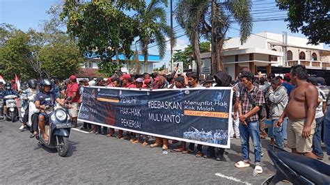 Besok Ratusan Buruh Demo PN Pontianak Tagih Janji Penangguhan Mulyanto