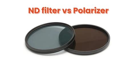 Nd Filter Vs Polarizer A Comprehensive Comparison Kolorheaven Real