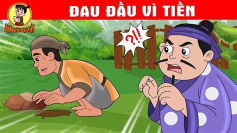 Truyện Cổ Tích Đau ĐẦu VÌ TiỀn Nhân Tài Đại Việt Phim Hoạt Hình