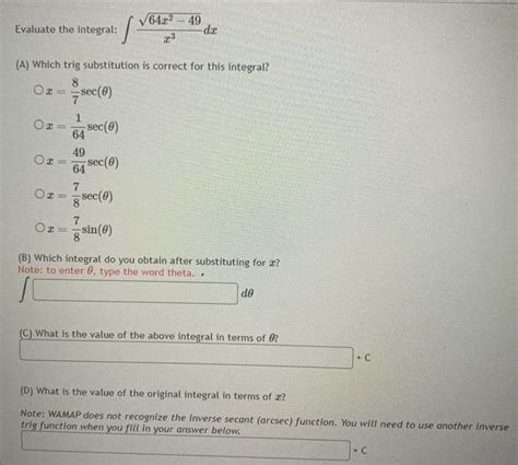 Solved Evaluate The Integral ∫x364x2−49dx A Which Trig