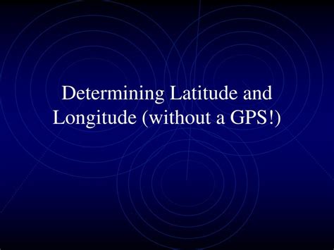 Ppt Determining Latitude And Longitude Without A Gps Powerpoint