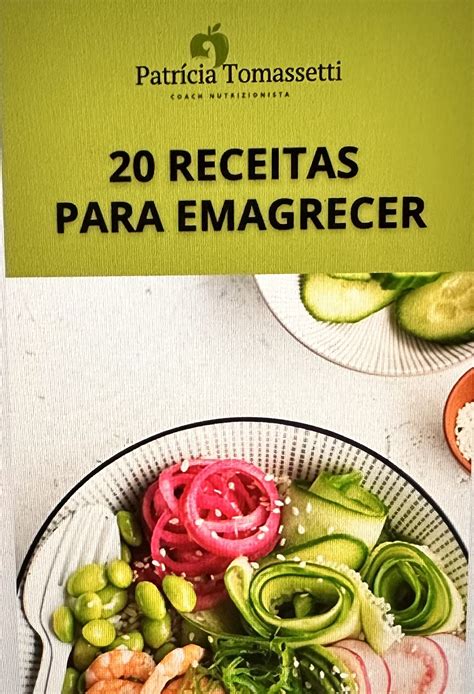 20 Receitas Para Emagrecer Saudável Patricia Hotmart