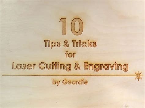 10 Tips And Tricks For Laser Engraving And Cutting Facfox 3d Printing