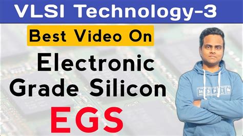 Electronic Grade Silicon Preparation Egs Metallurgical Grade Silicon Mgs Vlsi Technology