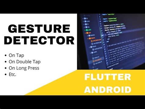 FLUTTER ANDROID GESTURE DETECTOR WIDGET ON TAP ON DOUBLE TAP ON LONG PRESS TUTORIAL