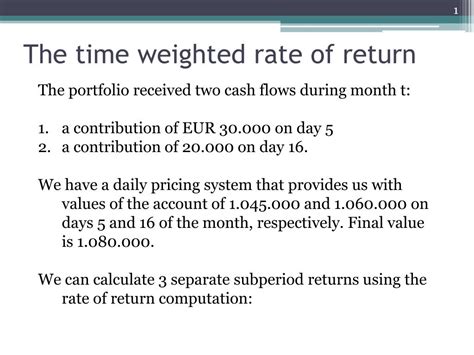 Ppt The Time Weighted Rate Of Return Powerpoint Presentation Free Download Id 4238339