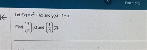 Solved Let F X X2 6x And G X 1−x Find Gf X And Gf 2