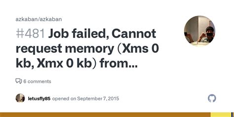Job Failed Cannot Request Memory Xms 0 Kb Xmx 0 Kb From System For