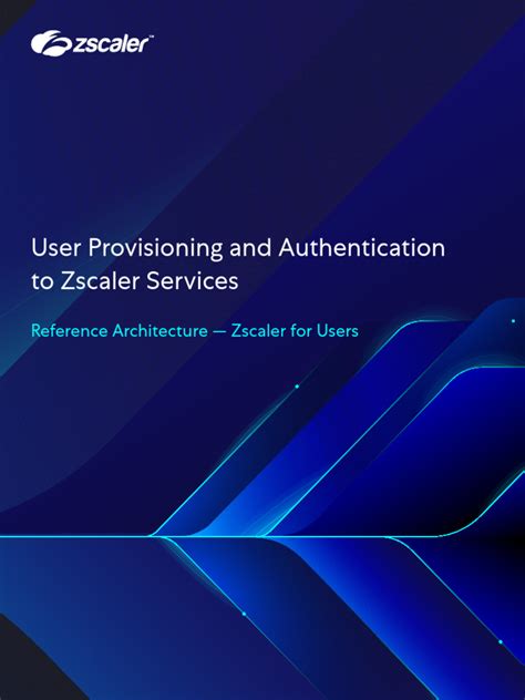User Provisioning And Authentication To Zscaler Services Reference