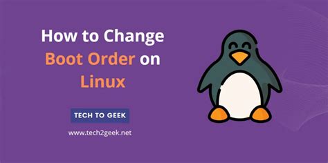 How To Change Boot Order On Linux Tech2Geek
