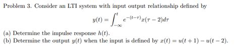 Solved Problem 3 Consider An Lti System With Input Output