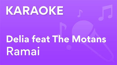 Delia Feat The Motans Ramai Karaoke YouTube