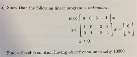 Solved Show That The Following Linear Program Is Unbounded