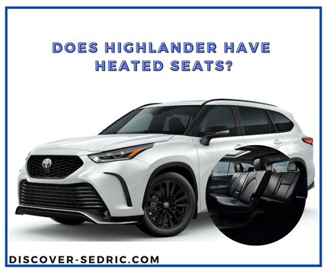 Does Highlander Have Heated Seats Answered