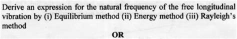 SOLVED Please Derive The Above Question Asap Derive An Expression For The Natural Frequency Of