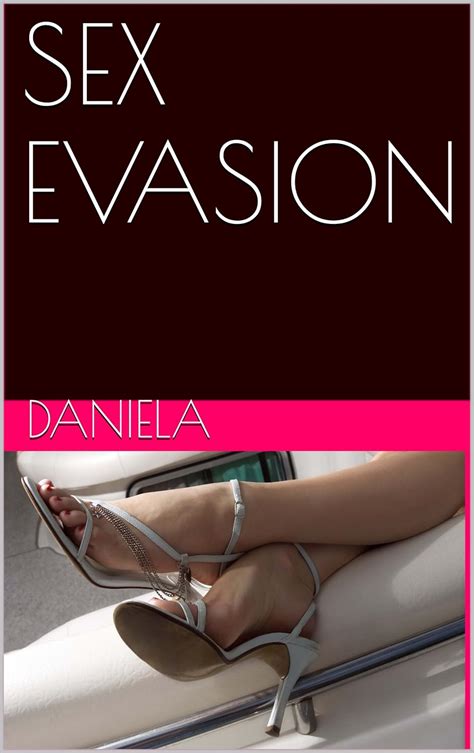 Sex Evasion Kindle Edition By Daniela Literature And Fiction Kindle
