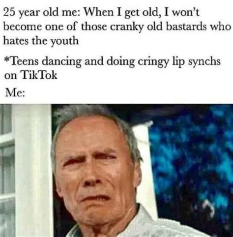 30 Memes To Remind You That Youre Getting Old From The Heck Im Old